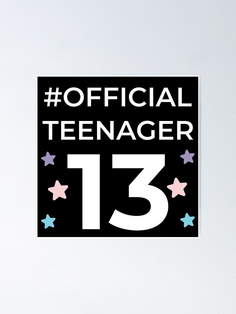 " Official teenager 13th New 2020 Birthday teen Quote" Poster for Sale ...