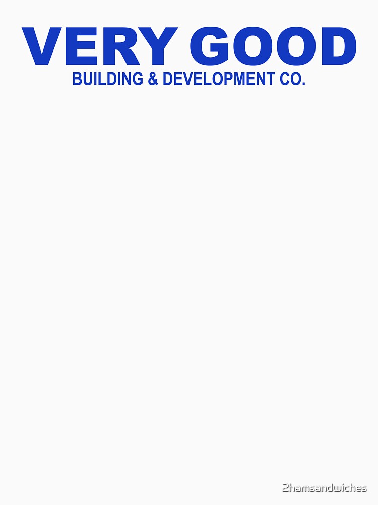 "VERY GOOD BUILDING & DEVELOPMENT CO. (Parks & Recreation)" Essential T ...
