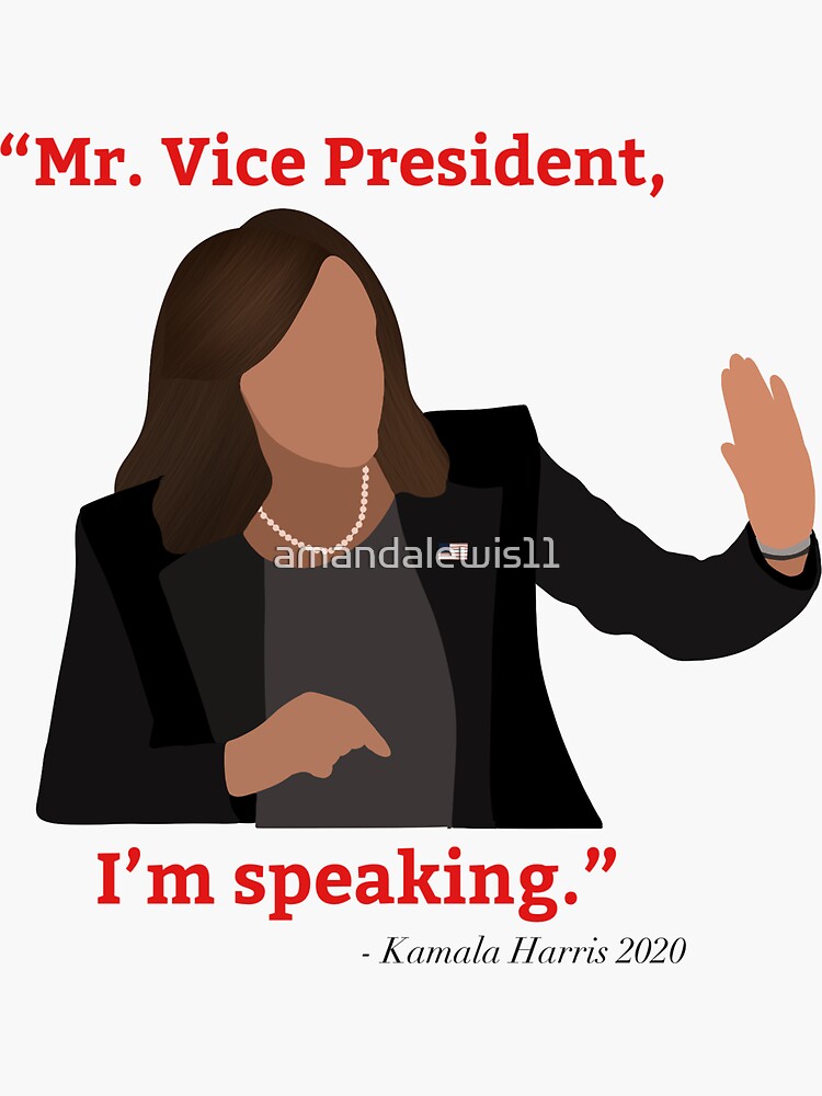 "Harris Mr. vice president I'm speaking " Sticker for Sale by ...