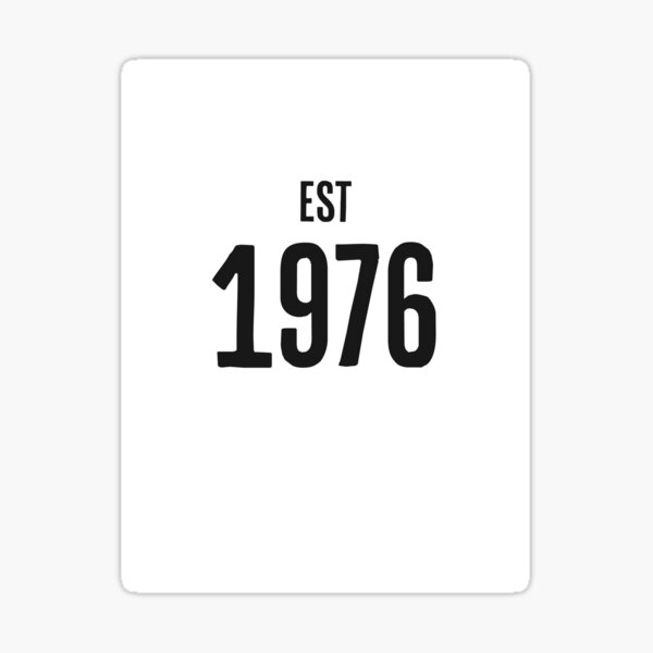 "Established 1976 | Est 1976" Sticker for Sale by art-fox | Redbubble