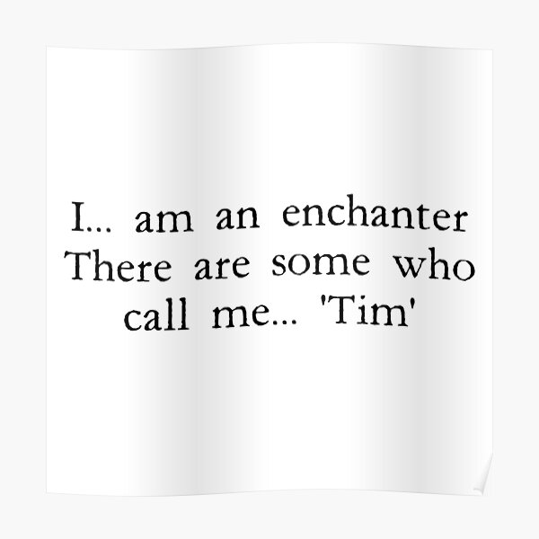 "Monty Python - I ... am an enchanter There are some who call me ...