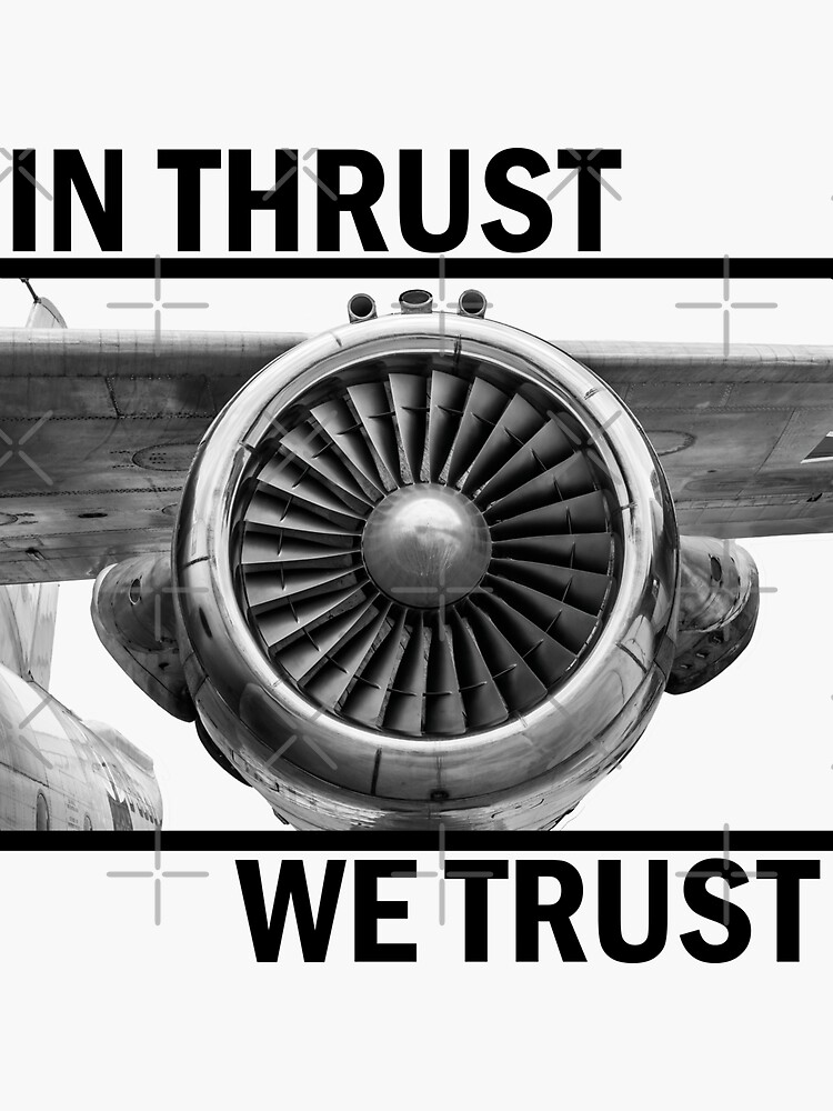 "In Thrust We Trust" Sticker by AeroAstro | Redbubble