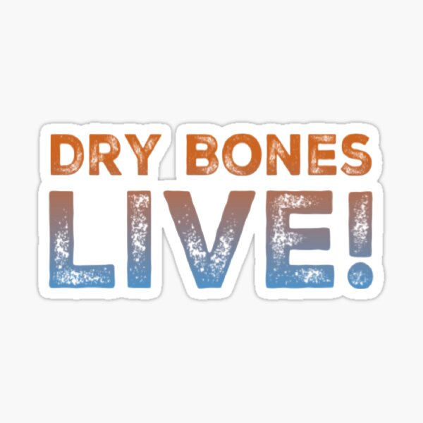 "Dry Bones Live! Vintage Christian Graphic " Sticker for Sale by ...