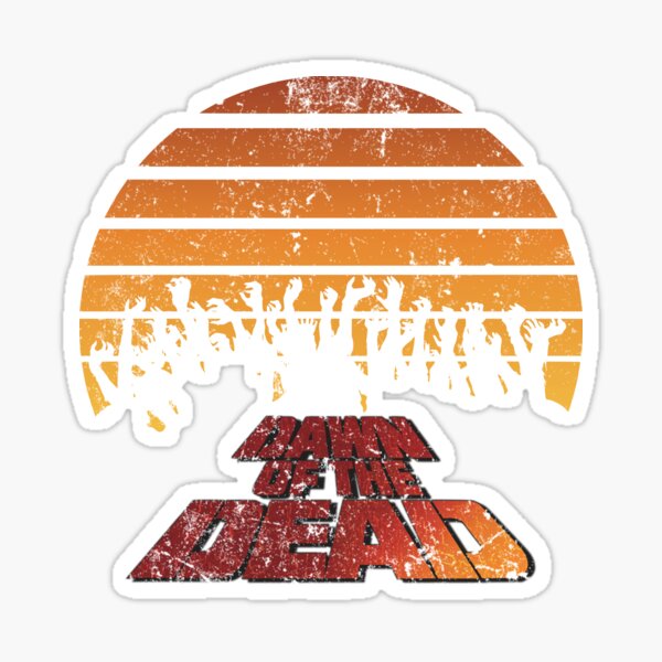 "Dawn of the Dead" Sticker for Sale by The Fit | Redbubble