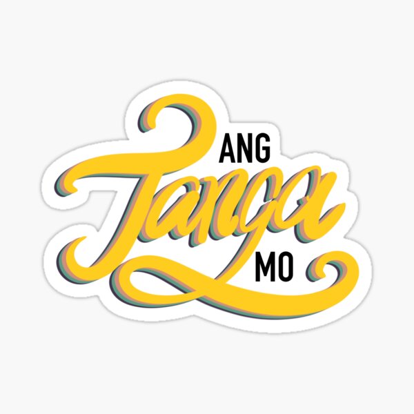 "Ang Tanga Mo Sticker" Sticker for Sale by rogeli | Redbubble