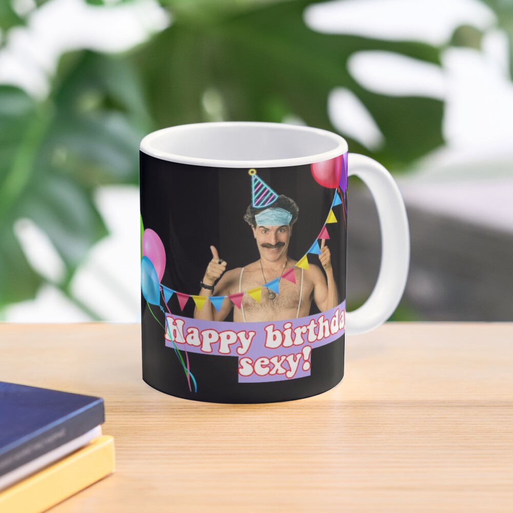 "Borat Happy Birthday Sexy, Birthday, Bday, Funny Borat" Greeting Card ...