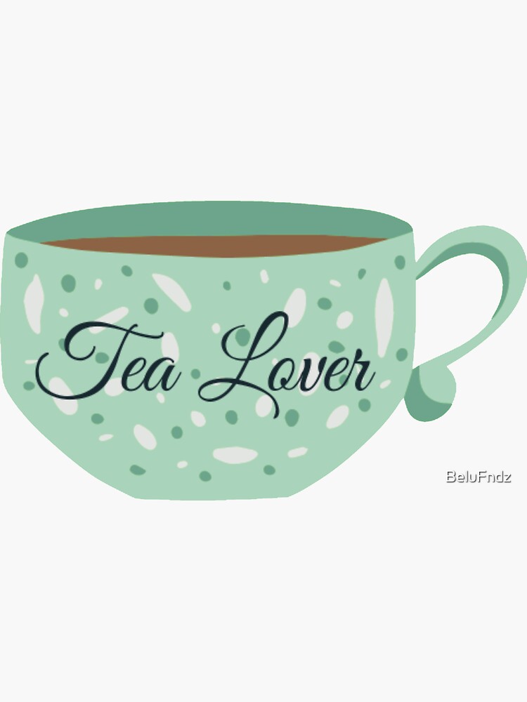 "Tea Lover" Sticker for Sale by BeluFndz | Redbubble