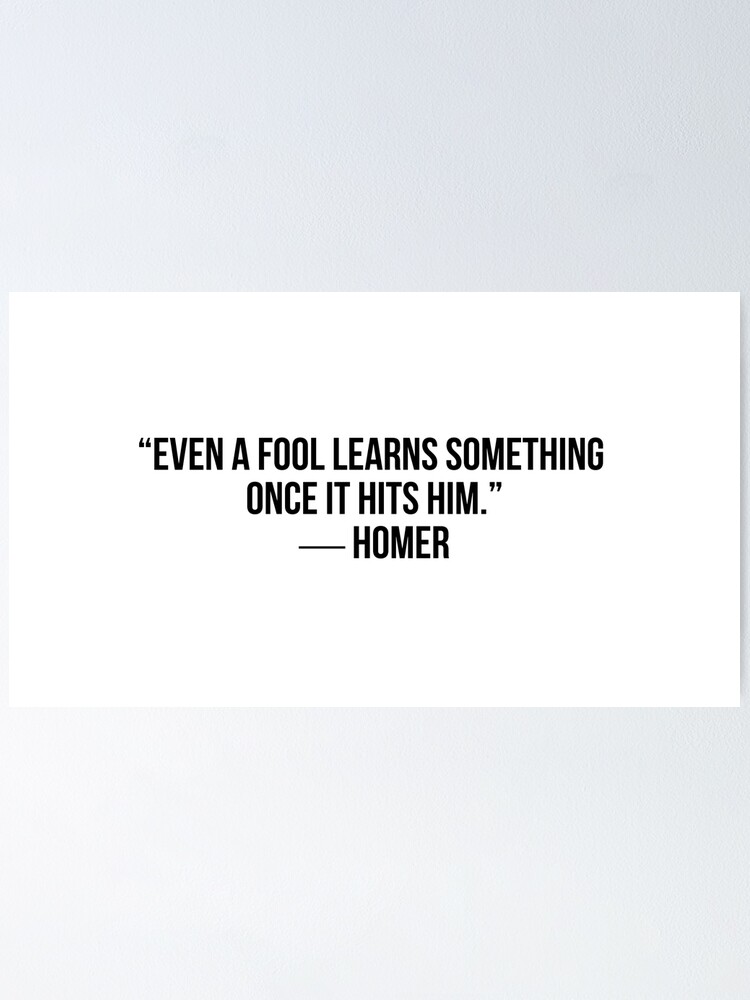 "HOMER # LEARNING" Poster by LiteraryQuotes | Redbubble