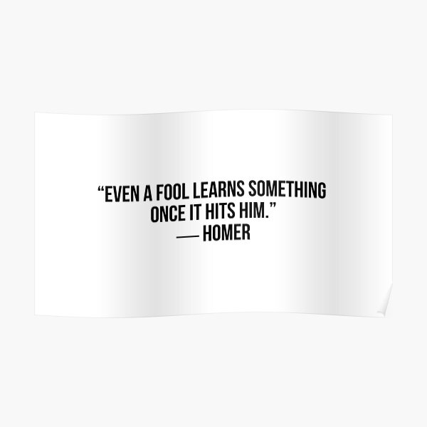 "HOMER # LEARNING" Poster by LiteraryQuotes | Redbubble