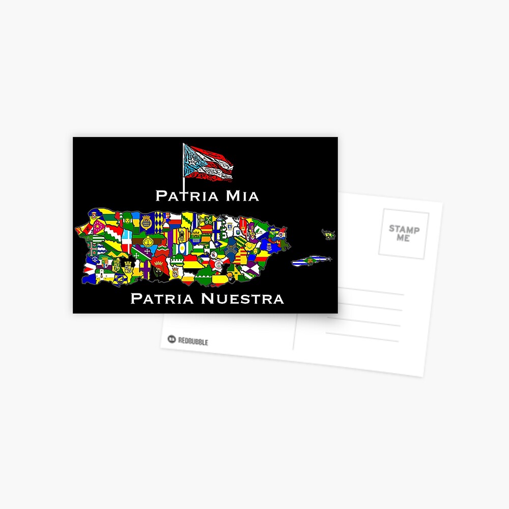 "Patria Mia, Patria Nuestra Puerto Rico Flags Map" Postcard for Sale by ...