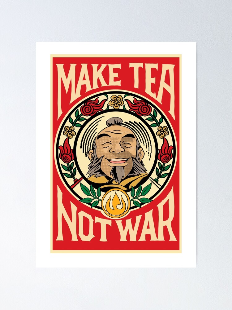 "Make Tea Not War" Poster for Sale by lewandoski212 | Redbubble