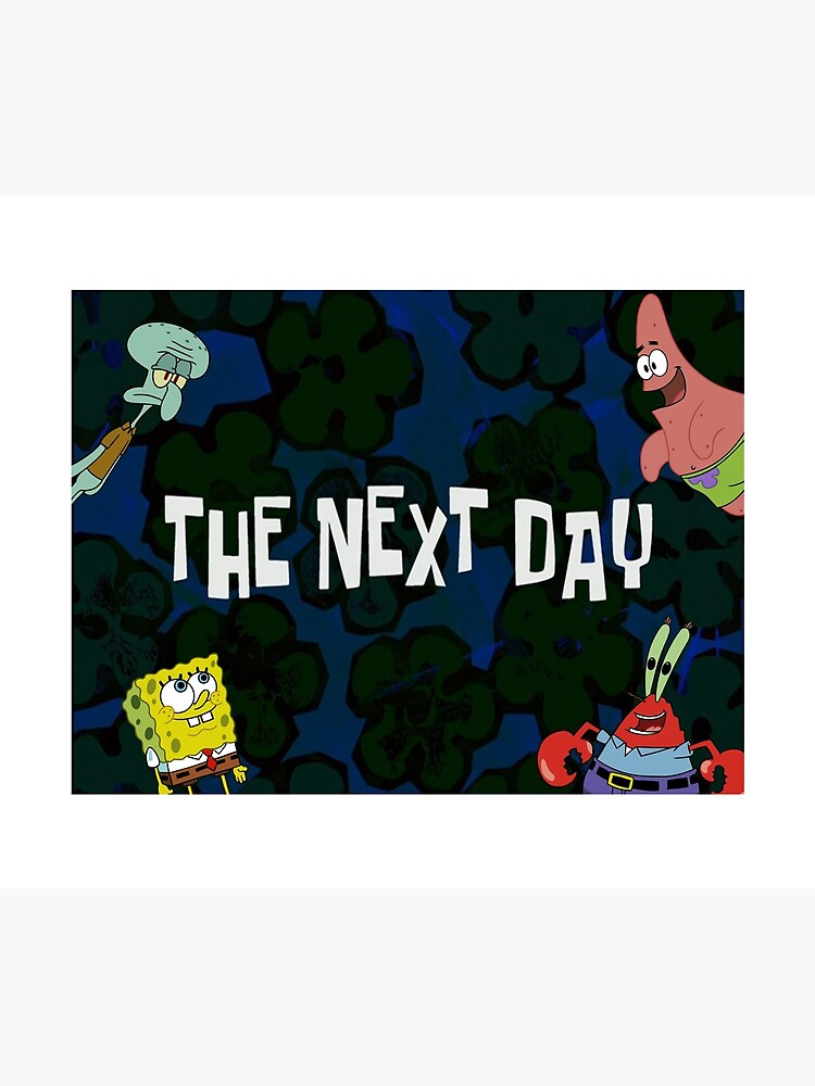 Spongebob Time Cards The Next Day