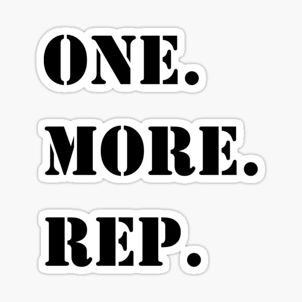 "One. More. Rep." Sticker for Sale by UDDesign | Redbubble