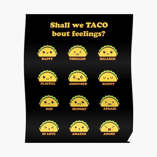"Shall We Taco Bout Feelings?" Poster for Sale by ProjecTees | Redbubble