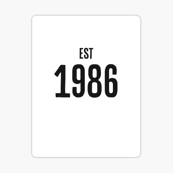 "Established 1986 | Est 1986" Sticker by art-fox | Redbubble