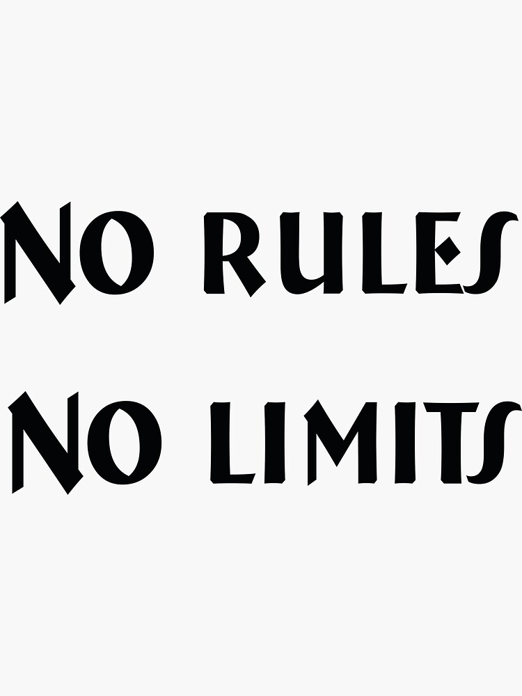 "No Rules. No Limits" Sticker by BanehStore | Redbubble