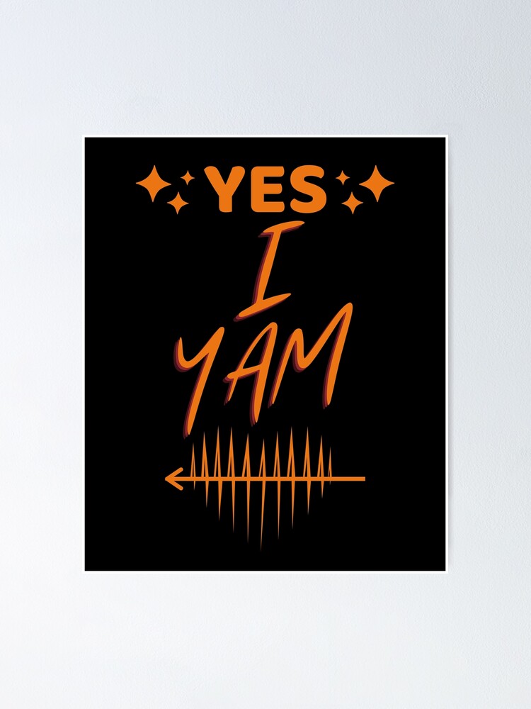 "Yes I Yam Matching Couple She's My Sweet Potato" Poster for Sale by ...