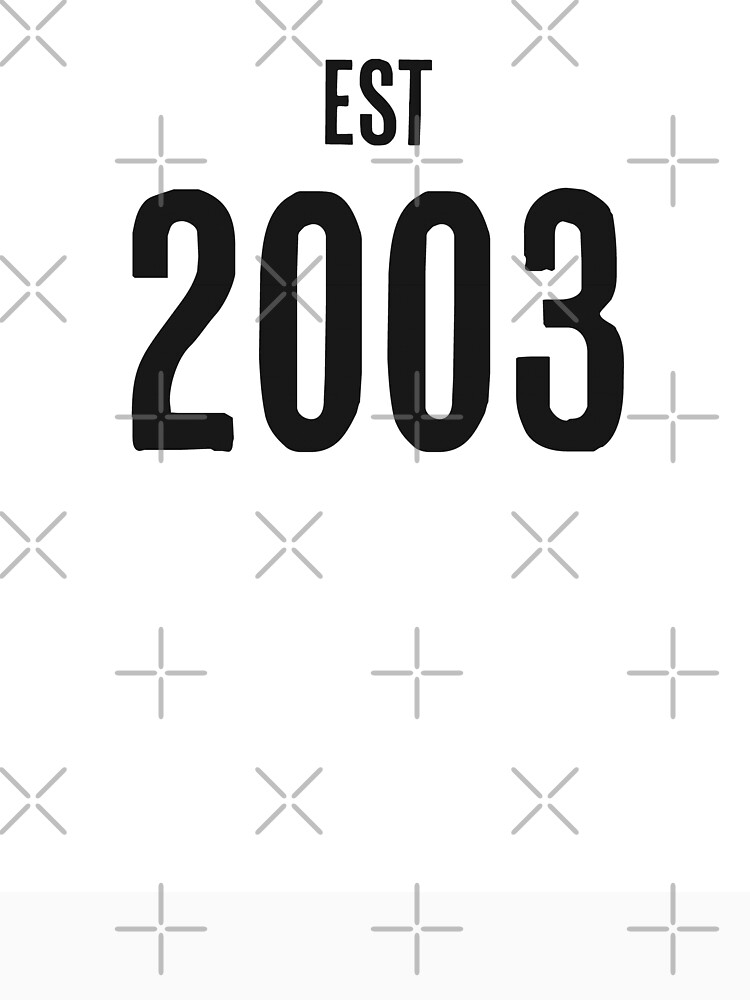 "Established 2003 | Est 2003" T-shirt by art-fox | Redbubble