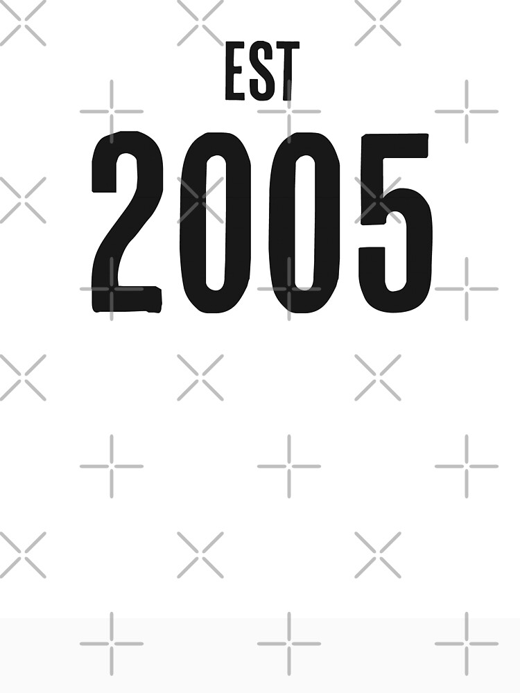 "Established 2005 | Est 2005" T-shirt by art-fox | Redbubble | 2005 t ...