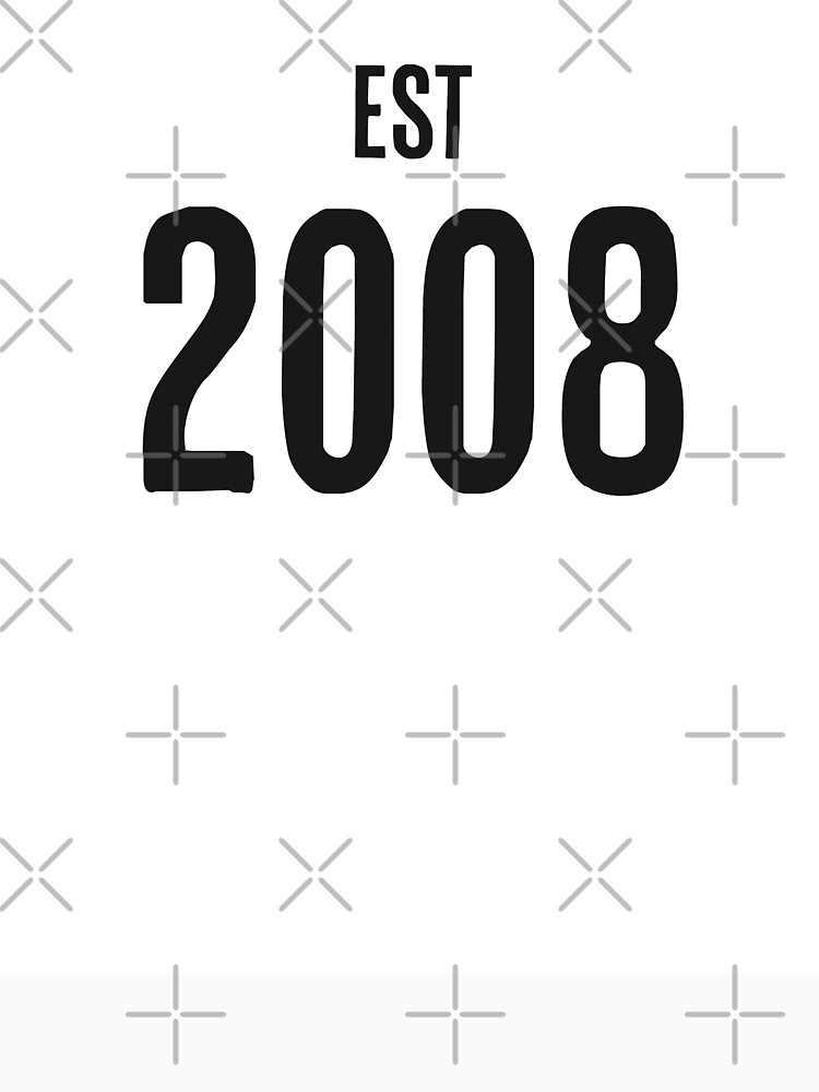 "Established 2008 | Est 2008" T-shirt for Sale by art-fox | Redbubble ...