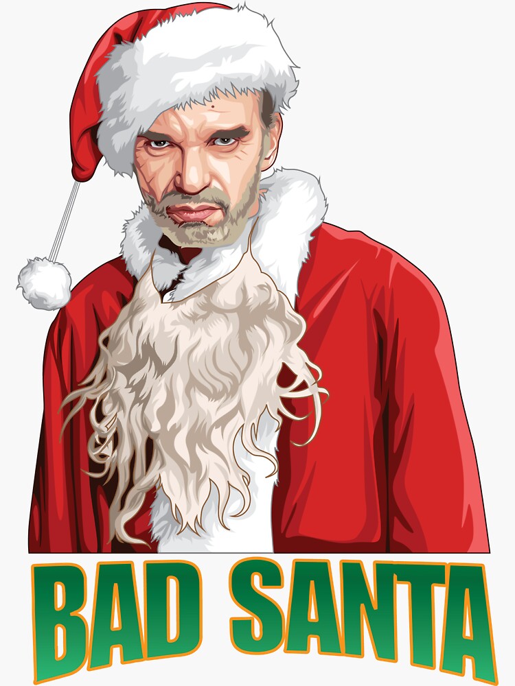 "Bad Santa Christmas Xmas " Sticker for Sale by gojo media. | Redbubble