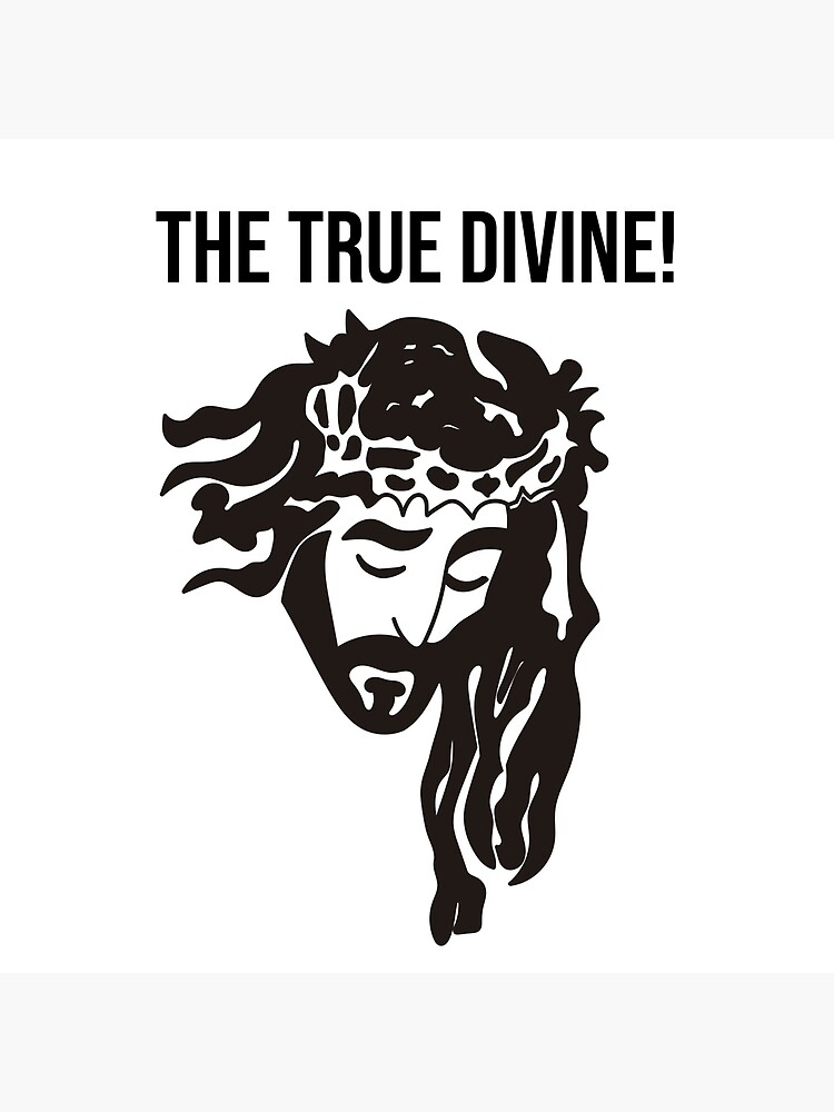 "True Divine" Poster by JoshKingArt | Redbubble