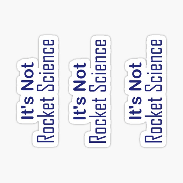 "Phrase Word Design - It's not Rocket Science" Sticker for Sale by ...