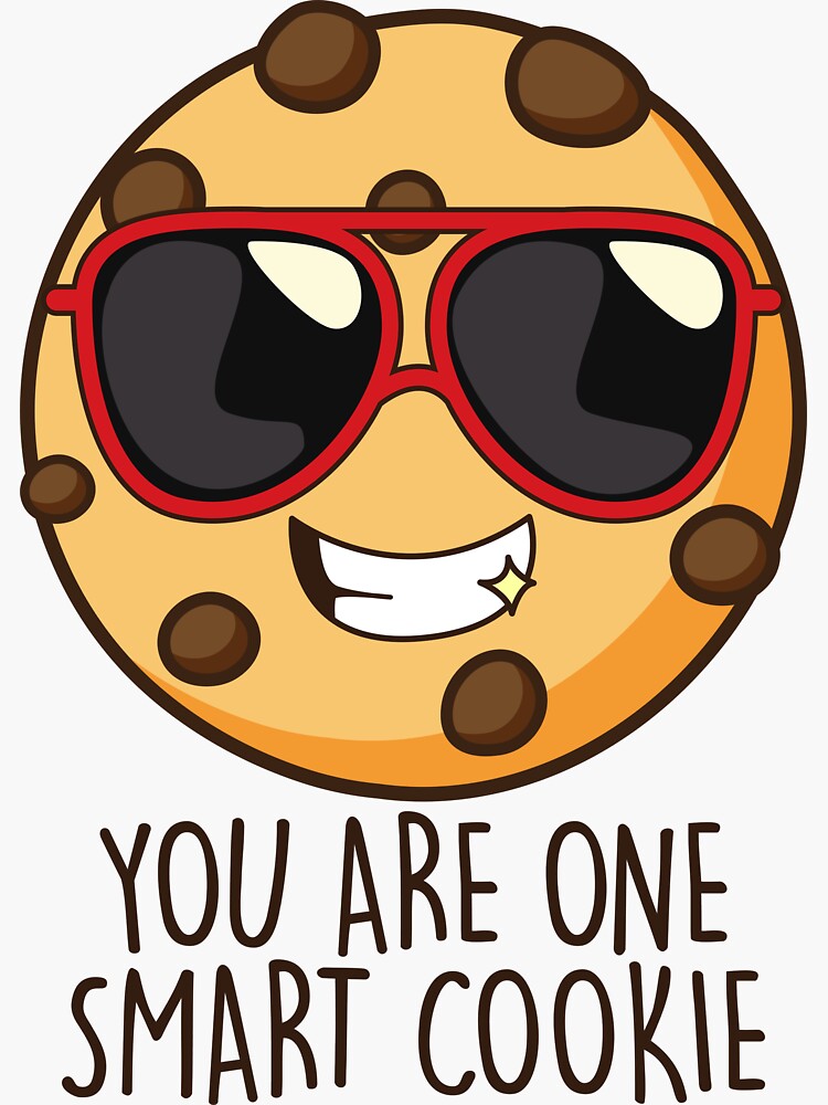 "You Are One Smart Cookie" Sticker for Sale by artistkalpesh | Redbubble