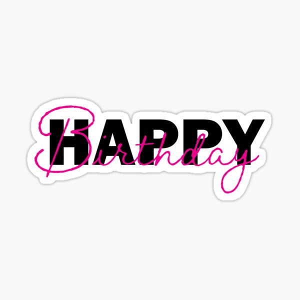 " Happy Birthday (Pink) " Sticker for Sale by TheQueuingLife | Redbubble