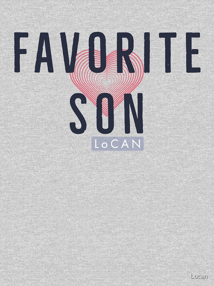 "FAVORITE SON slogan | T" T-shirt for Sale by Locan | Redbubble ...