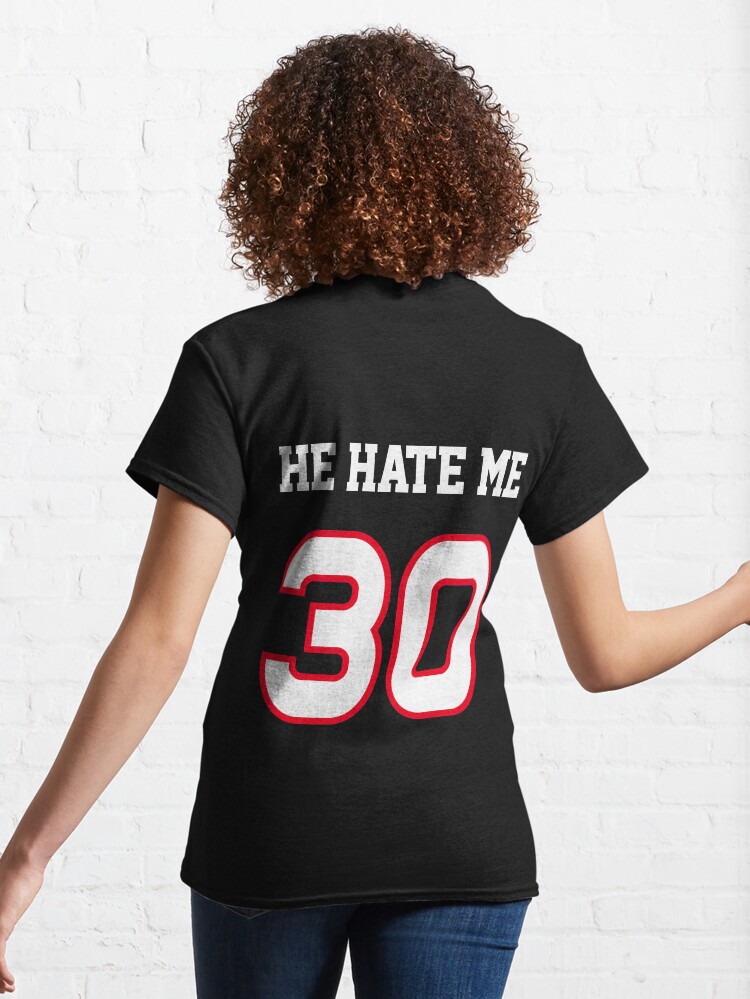 "He Hate Me" T-shirt by Technicalogical | Redbubble