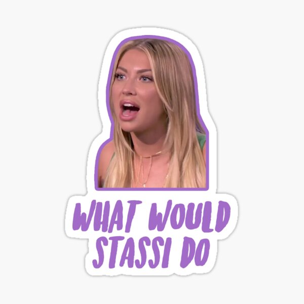 "What Would Stassi Do - Funny Meme Quote Sticker Wine Moments Stassi ...