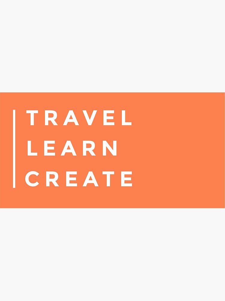 "Travel Learn Create Badge " Sticker for Sale by MissCarpatica | Redbubble