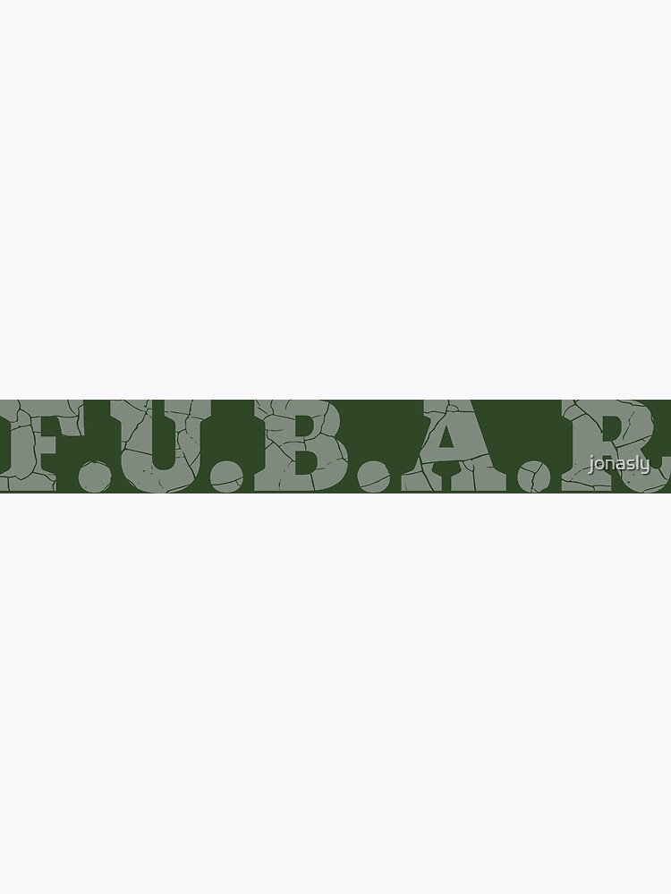 "FUBAR" Poster by jonasly | Redbubble
