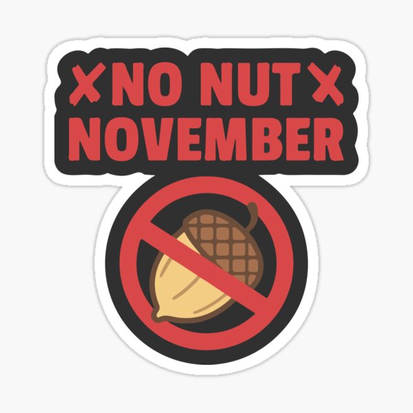 No Nut November Gifts & Merchandise | Redbubble