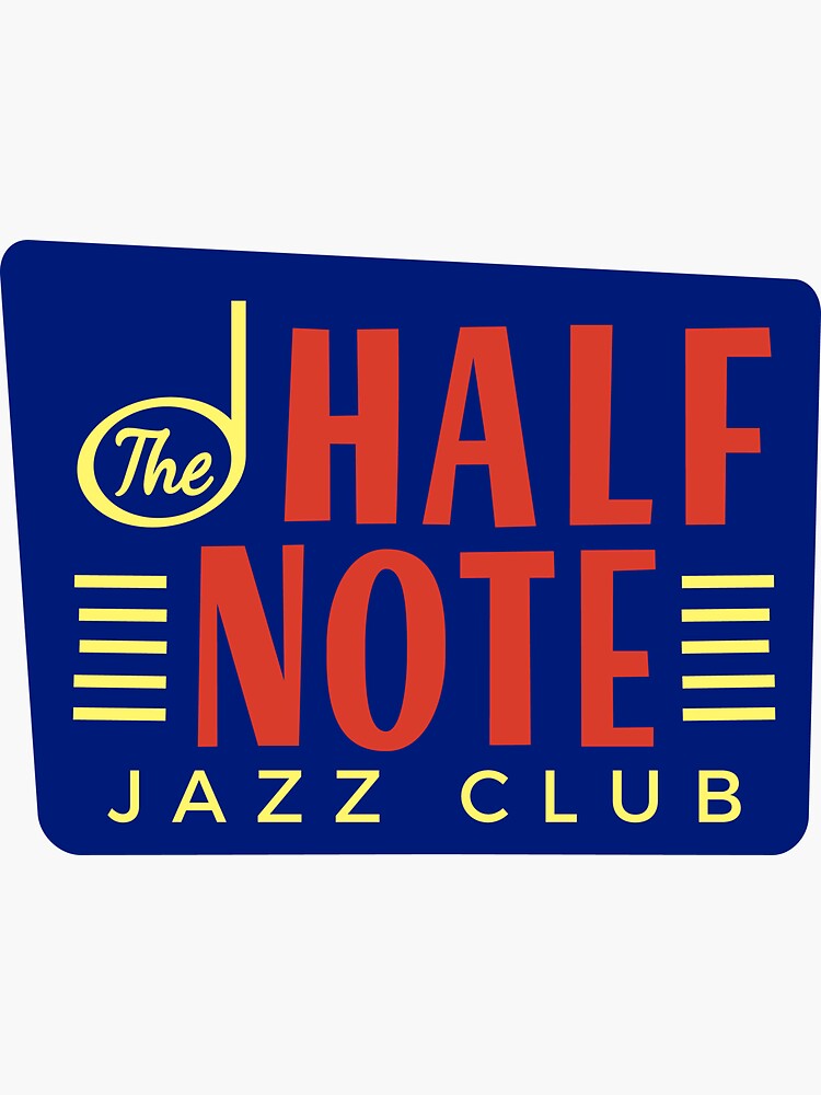 "The Half Note Jazz Club" Sticker for Sale by MickeyBanks | Redbubble