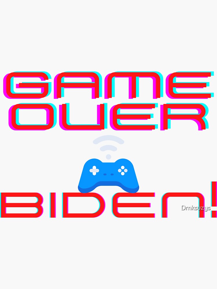 "Gaming Game Over Biden 2020 Presidential Election Loser" Sticker for ...