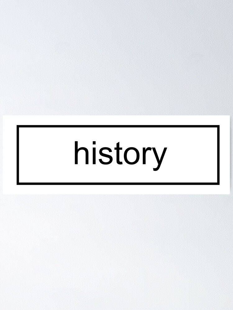 "history label" Poster by metanoid | Redbubble