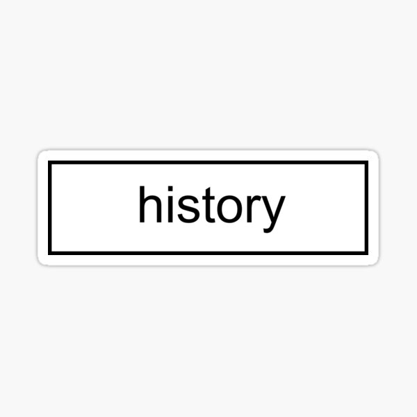 "history label" Sticker by metanoid | Redbubble