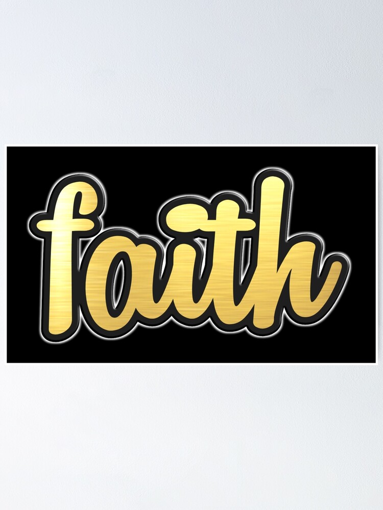 "Shiny black and Gold FAITH word ver1" Poster for Sale by smARTwork ...