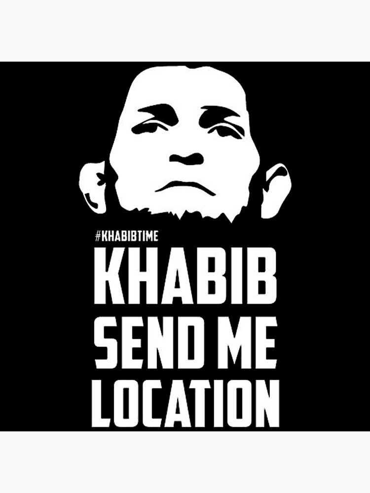"Khabib Send Me Location" Poster for Sale by daniyuls | Redbubble