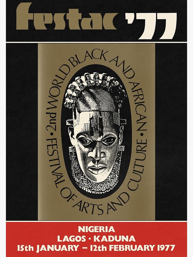 Póster «Festac ’77: Segundo Festival Mundial de Artes y Cultura Negras ...