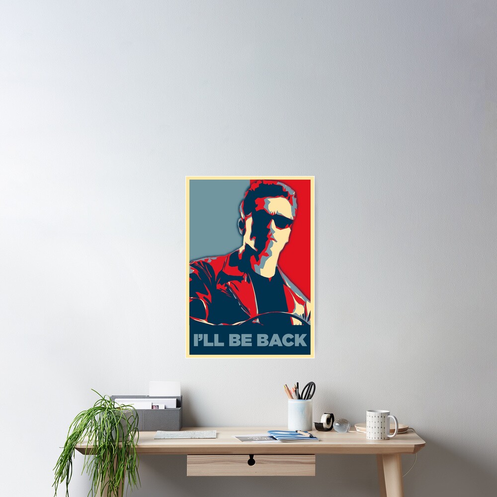 ""I'LL BE BACK" Poster" Poster for Sale by C-S-M | Redbubble