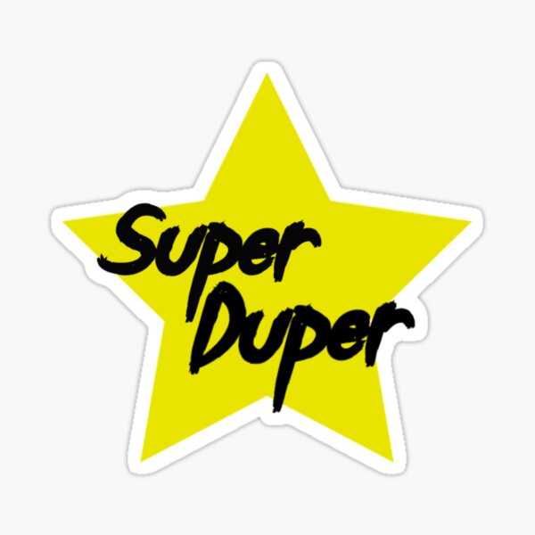Super Duper Stickers | Redbubble