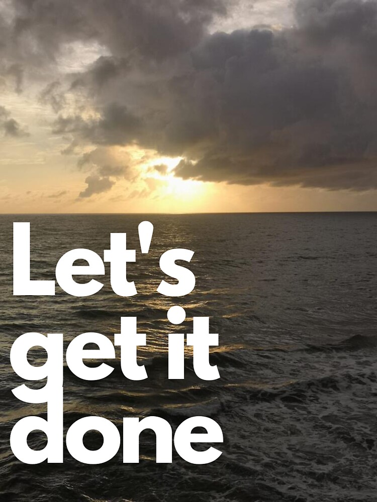 "Motivational poster "Let's get it done"" Sticker for Sale by robert ...