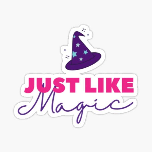 "Just like Magic" Sticker for Sale by BloompodDesigns | Redbubble
