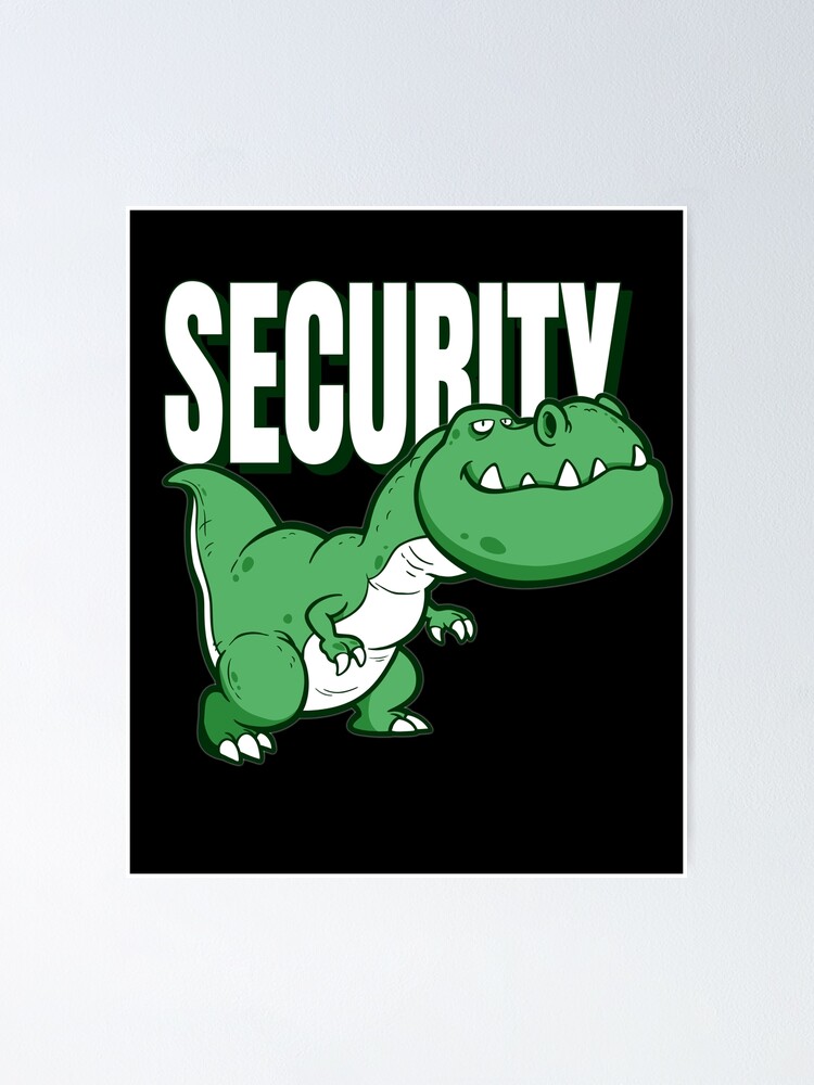 "Dinosaur Security Birthday Cute Cartoon" Poster for Sale by jacks-tees ...