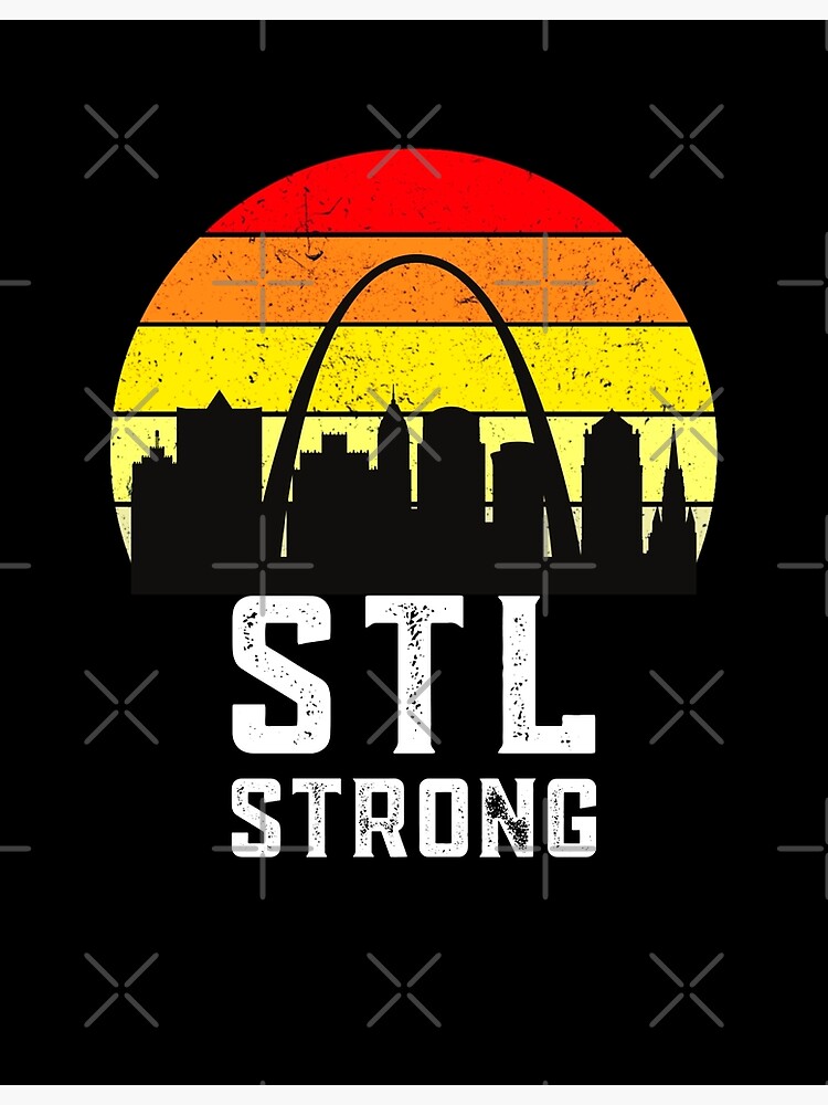 "STL Strong - Saint Louis, Missouri" Poster by escreative | Redbubble