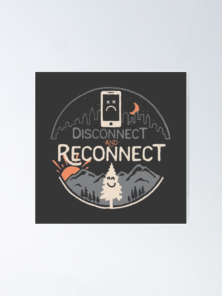 "Disconnect and Reconnect" Poster by capironman | Redbubble