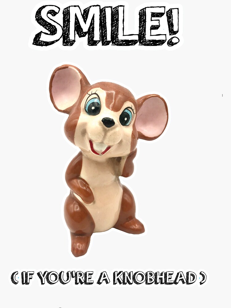 "Smile Knobhead" Sticker for Sale by BiteYourGranny | Redbubble